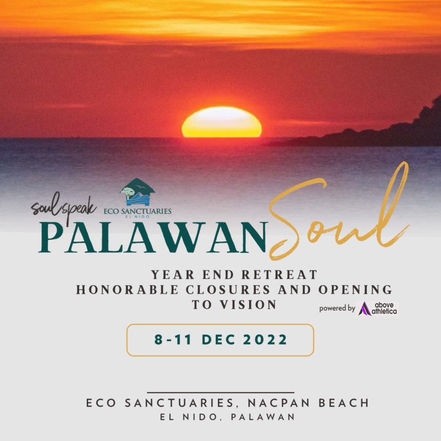 Palawan Soul Year-end Retreat 2022: Honorable Closures and Opening to ...